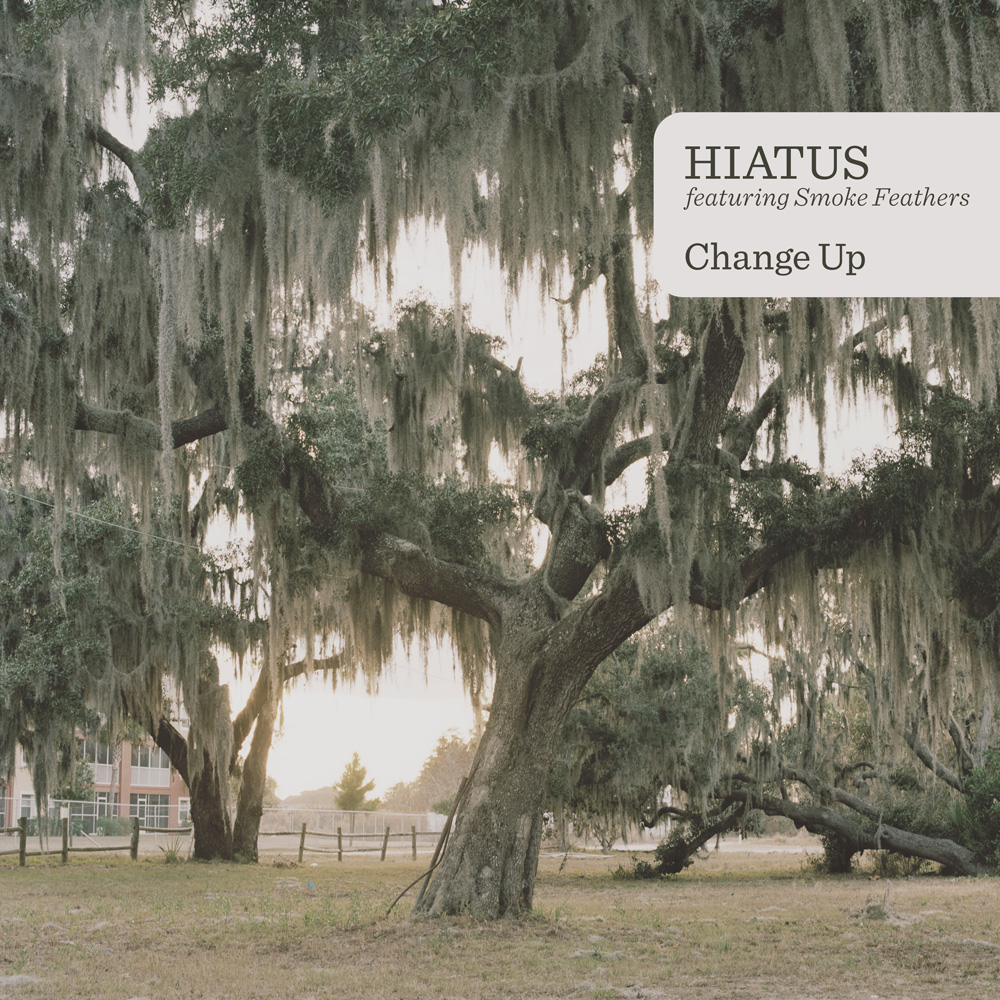 New Music: Hiatus featuring Smoke Feathers – Change Up EP | What's On ...