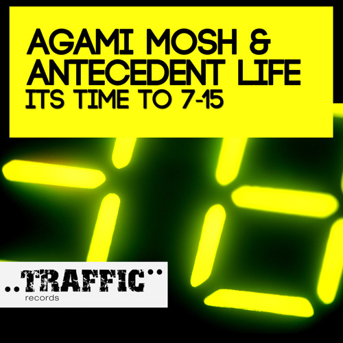 Stream Agami Mosh & Antecedent Life - It's Time To 7-15 (cut) by Agami Mosh | Listen online for ...