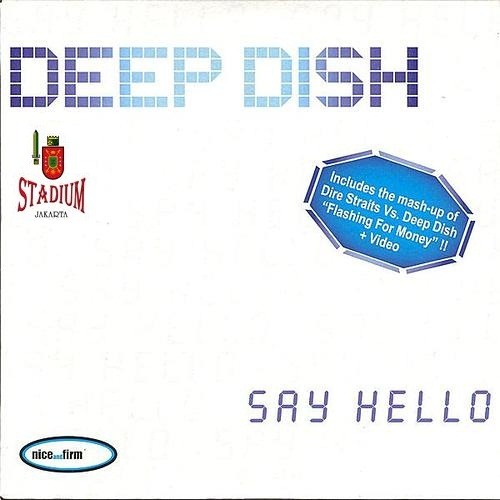 Stream Deep Dish - Say Hello (Stadium Progress Remixed) by Raka Dark ...