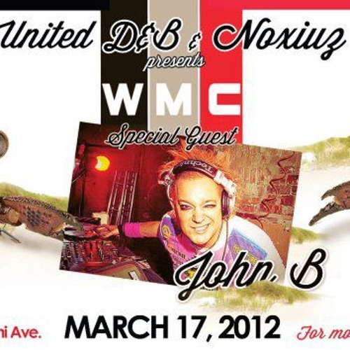 Stream United DnB & Noxiuz.com Presents: WMC Kickoff 2012 w/ John B and ...