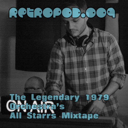 Stream RETROPOD.009 - The Legendary 1979 Orchestra-Retrospective All ...