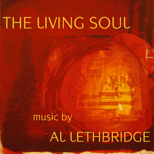 Stream Al Lethbridge | Listen to The Living Soul playlist online for ...