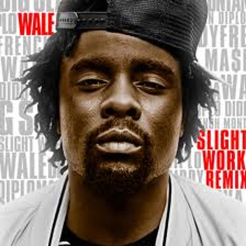 Stream Wale feat Big Sean - Slight Work (JMACK Remix) by DJ Johnny Mack ...