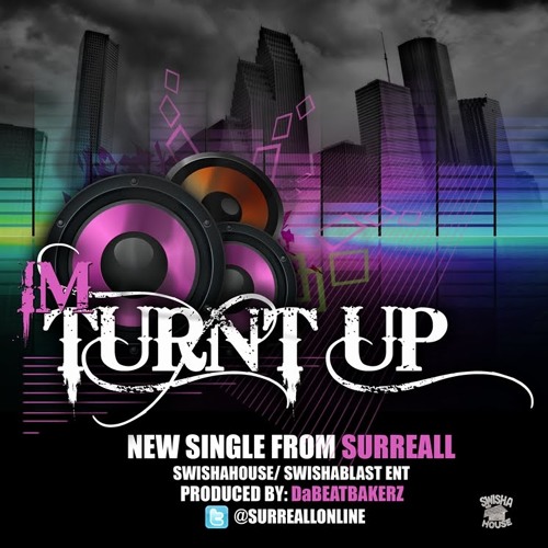 Stream IM TURNT UP by SURREALLMUSIC | Listen online for free on SoundCloud