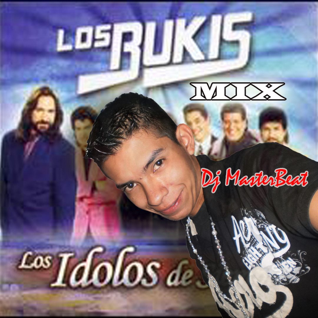 Stream Los Bukis Mix 1 dj.masterbeat@live.com by masterbeatdj | Listen ...