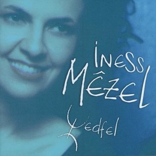 Stream Iness Mezel - Wedfel (radio edit) by Berber Pop Music Vol 1 ...