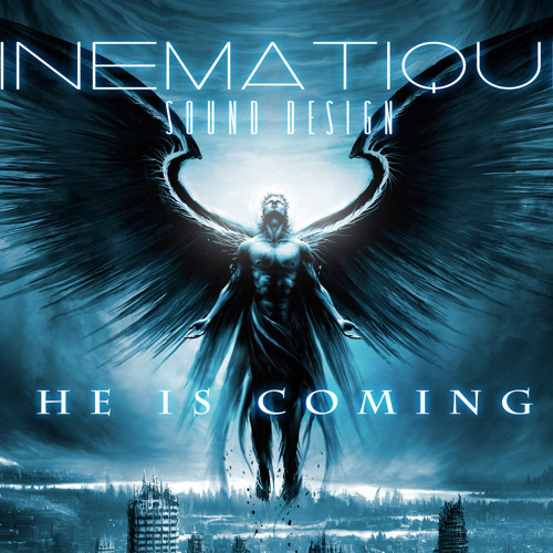 Stream He Is Coming by Cinematique Sound Design | Listen online for ...