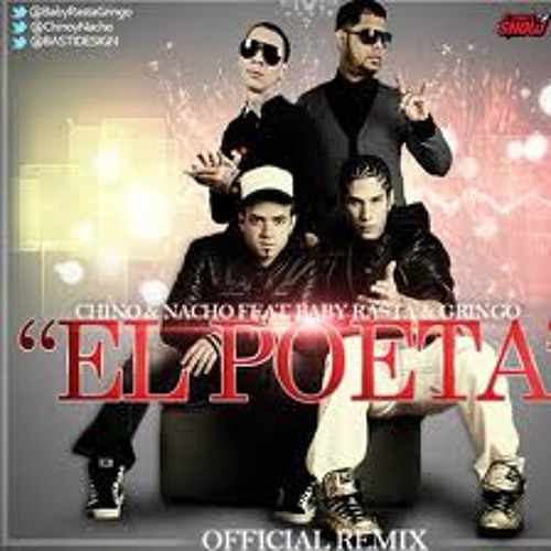 Stream 120 EL POETA RMX - CHINO Y NACHO FT BABY RASTA ( DJ AXEL LATIN ...