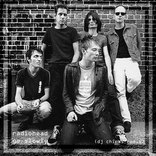 Stream Radiohead - Go Slowly (dj Chinas Remix) by Dj Chinas | Listen ...