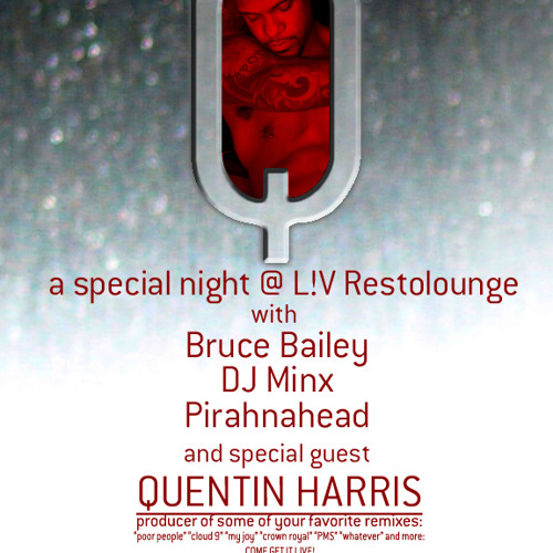 Stream Q - with Quentin Harris, Pirahnahead, DJ Minx, and Bruce Bailey ...