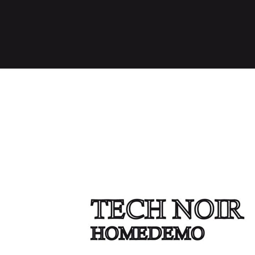 Stream Tecn Noir | Listen to Original Home Demo playlist online for ...