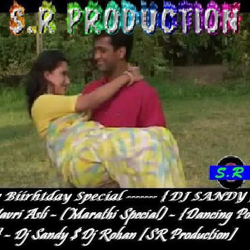 Stream Hi Navri Asli - (Marathi Special) - Dance Power Mix -Dj Sandy ...