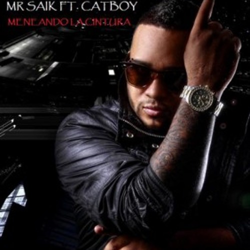 Stream 130 - BPM - MR SAIK FT CATBOY MENEANDO LA CINTURA - DJ CRIZTIAN ...