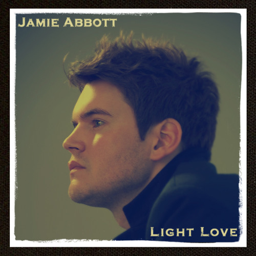 Stream JamieAbbott | Listen to Light Love E.P (3 0f 8 Tracks) playlist ...