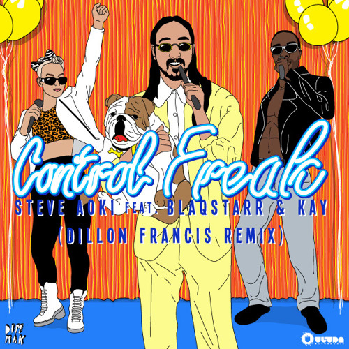 Stream Steve Aoki - Control Freak ft. Blaqstarr & Kay (Dillon Francis ...