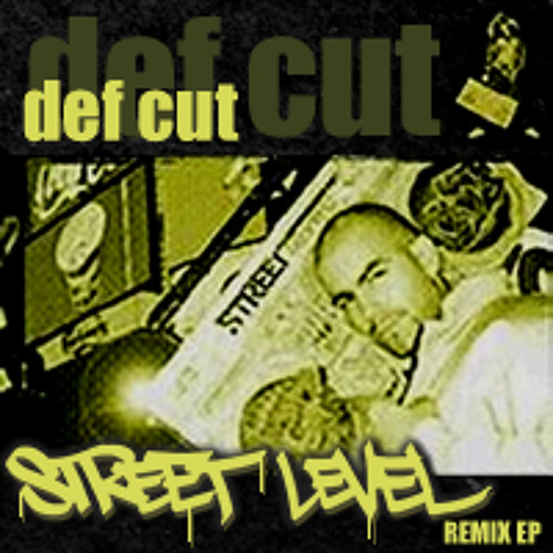 Stream DJ DEF CUT - HipHop | Listen to DJ Def Cut - Street Level Remix ...