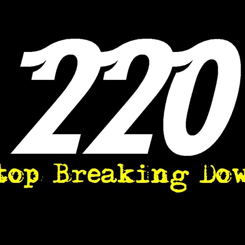 Stream Stop Breaking Down by 220Oficial | Listen online for free on ...