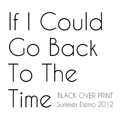 If I Could Go Back To The Time (Demo) - Listen to music