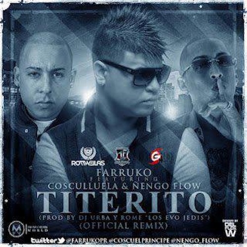 Stream Farruko Ft Coculluela , Ñengo Flow - Titerito (Offfcial Remix ...