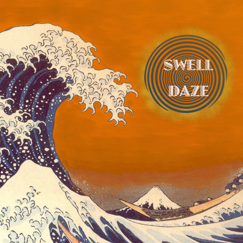 Stream Swell Daze | Listen to Swell Daze playlist online for free on ...