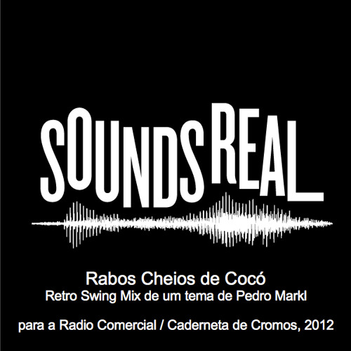 Stream Rabos Cheios de Cocó - Retro Swing mix de um tema de Pedro Markl ...