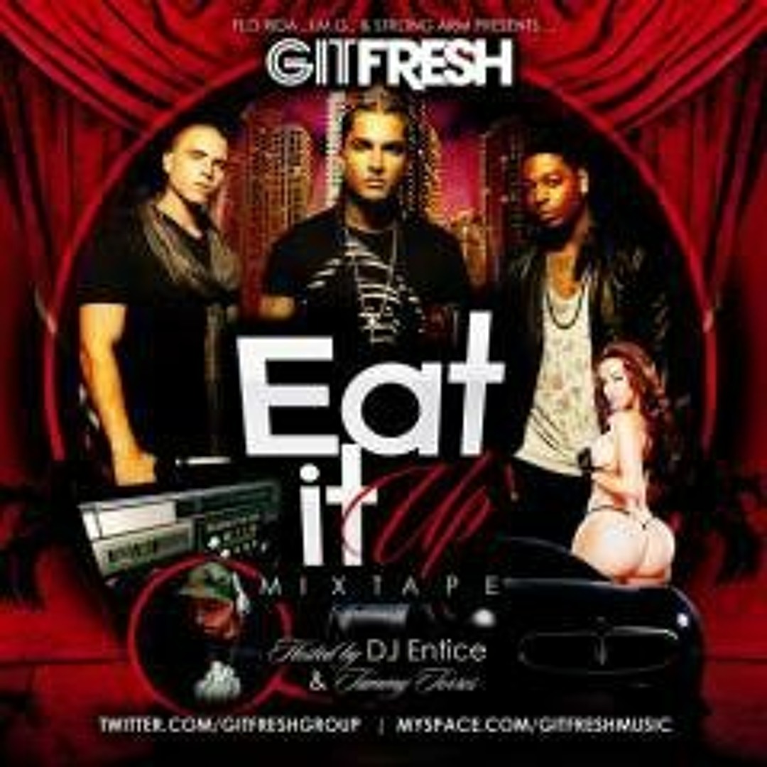 Stream prettisly | Listen to GIT FRESH "EAT IT UP" THE MIXTAPE playlist ...