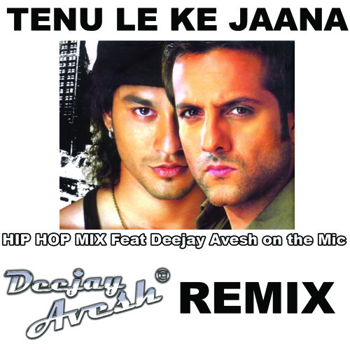 Stream Tenu Leke Ke Jaana - Jai Veeru - Deejay Avesh Hip Hop Bootleg by ...