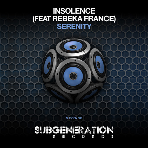 Stream Insolence - Serenity feat Rebeka France (Subgeneration records ...