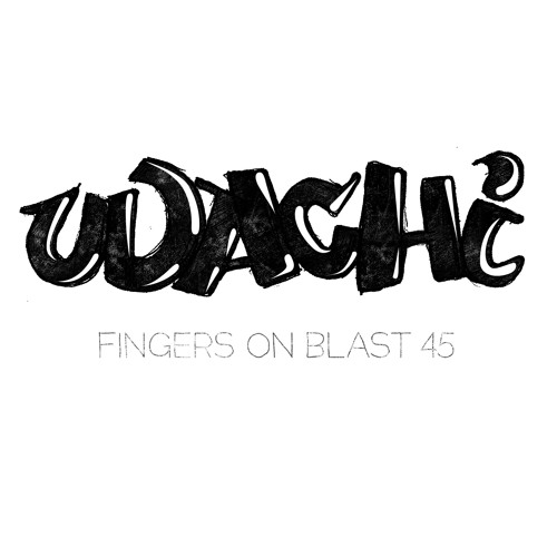 Stream Udachi - Fingers on Blast 45 Mix [All original production] by ...