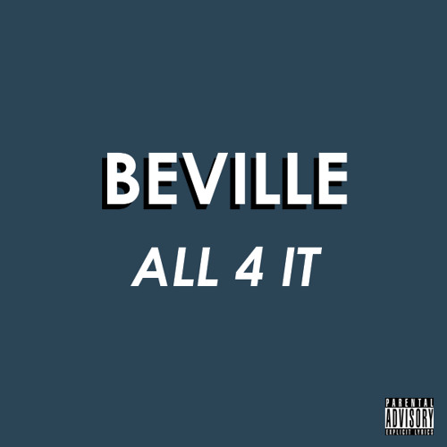 Stream All 4 It by Beville | Listen online for free on SoundCloud