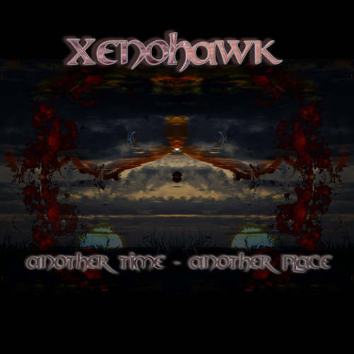 Stream XenoHawk | Listen to Another Time - Another Place playlist ...