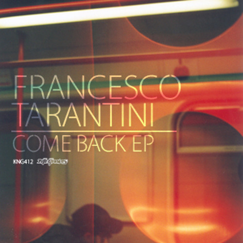 Stream Francesco Tarantini - Come Back (Tribute To KC Mix) by ...