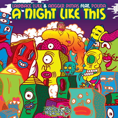 Stream Laidback Luke & Angger Dimas feat. Polina - Night Like This ... Stream Laidback Luke & Angger Dimas feat. Polina - Night Like This ...