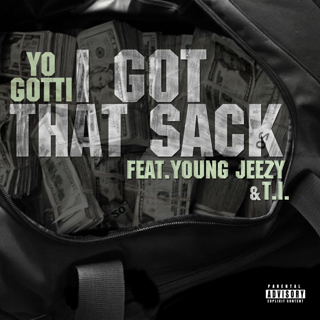 Stream Yo Gotti ft. Young Jeezy & T.I. - "I Got That Sack Remix" by ...