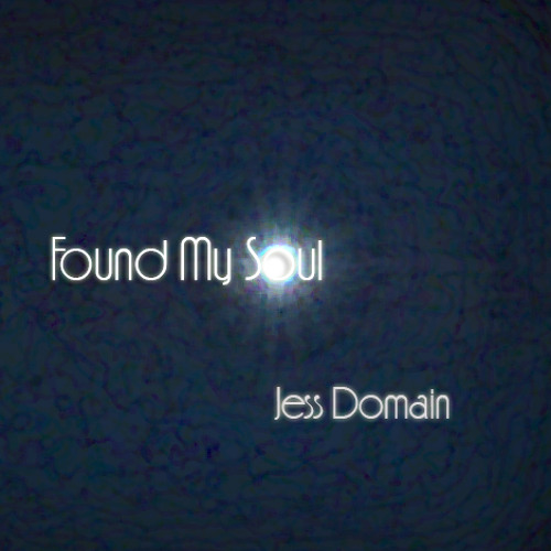 Stream Jess Domain | Listen to Found My Soul EP playlist online for ...