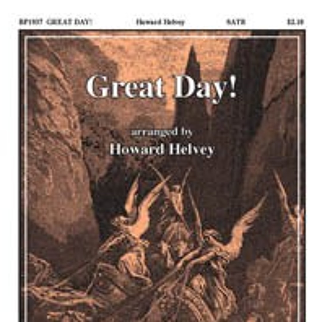Stream Great Day - arr Howard Helvey- All Saints Saintly Singers by ...