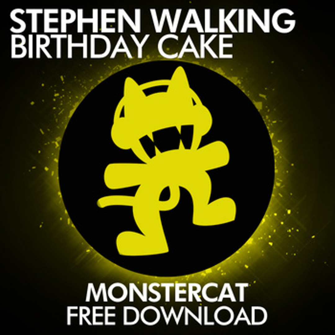 Stream Stephen Walking - Birthday Cake [Monstercat Release] [Free ...