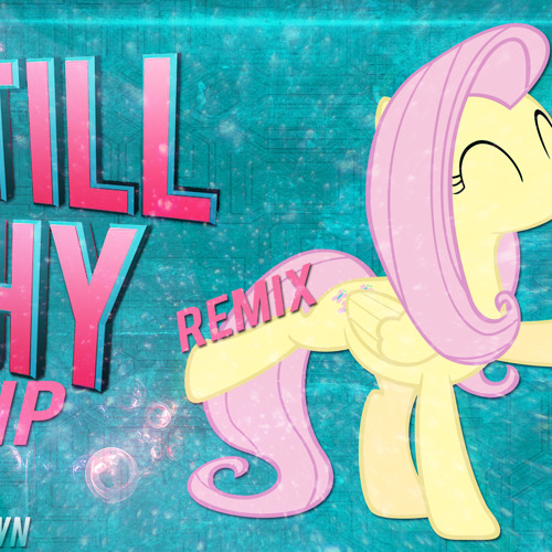 Stream AA - Still Shy VIP (MLPwn Remix) by MLPwn | Listen online for ...