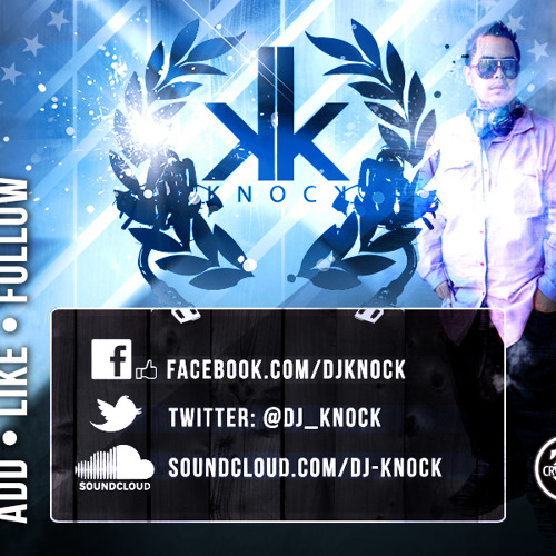 Stream Dj Knock Quick Sessh 7-31-12 (B) by DJ KNOCK | Listen online for ...
