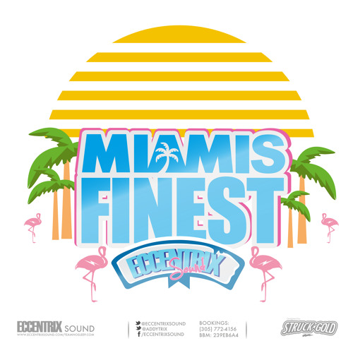 Stream Eccentrix Sound - Miami's Finest Vol. 1 by StruckXGold | Listen ...