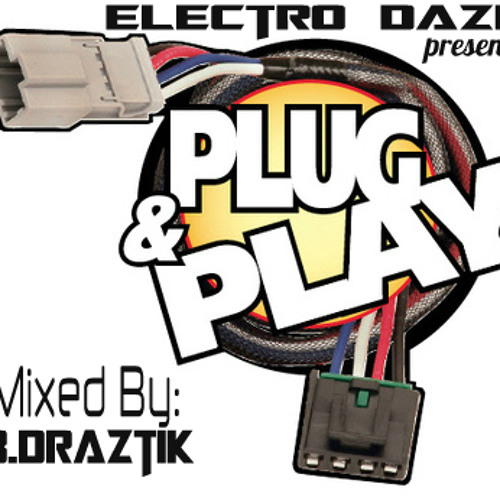 Stream Plug N Play (Draztik Demo) by Electro Daze | Listen online for free on SoundCloud