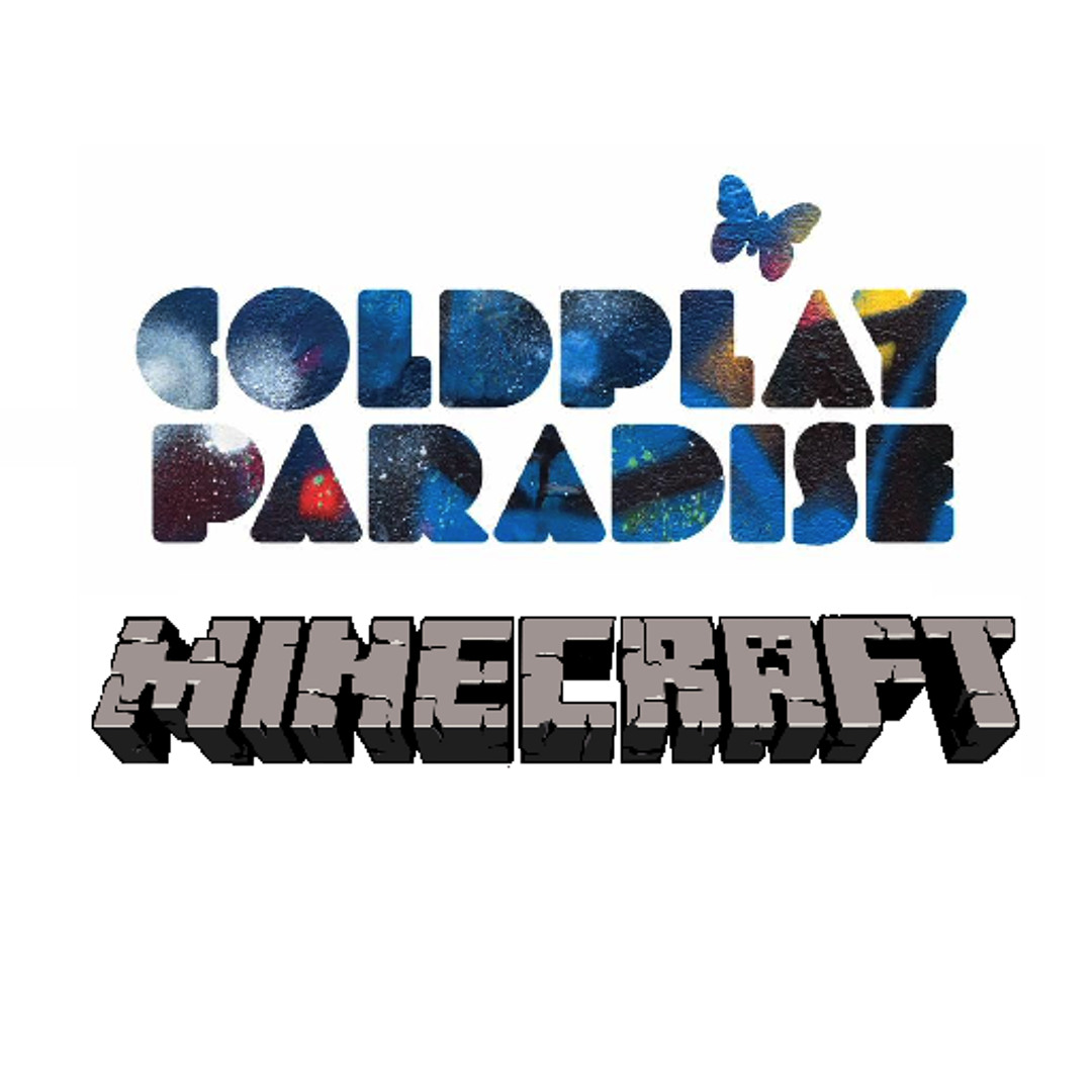 Stream Coldplay - Paradise (Minecraft Remake) by Phase it | Listen ...