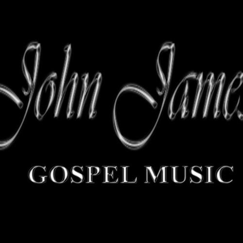 Stream John James Jr. | Listen to John James Gospel Music playlist ...