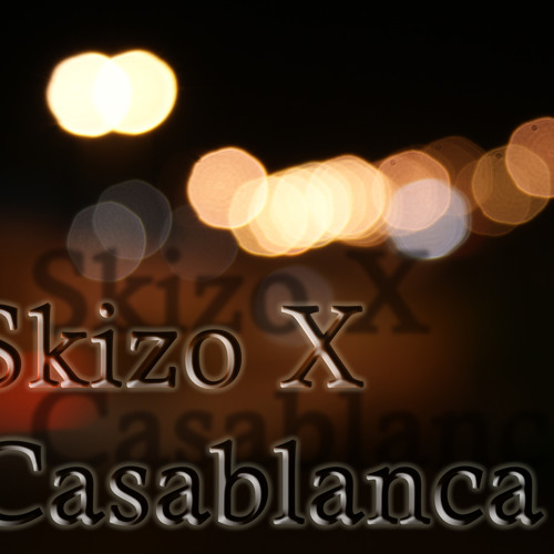 Stream Skizo X - Casablanca (Original mix) by Skizo X | Listen online ...
