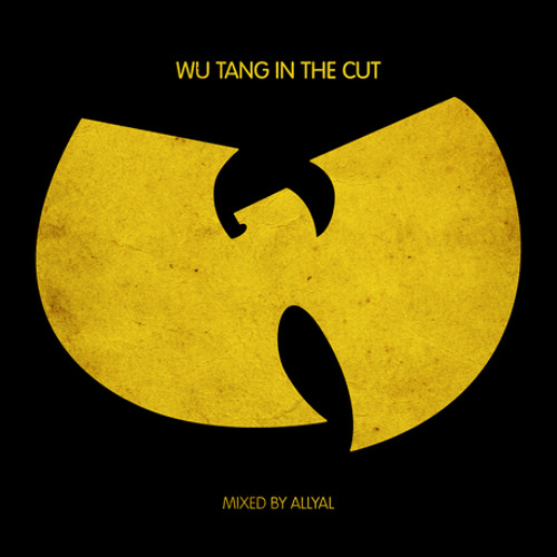 Stream DJ AllyAL- Wu Tang In the Cut-Wu Tang Mix by IndoeSadSmilez ...