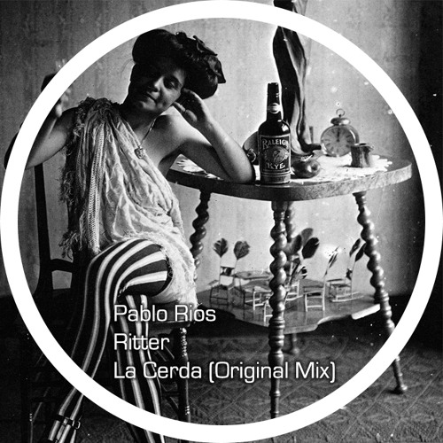 Stream Pablo Rios, Ritter - La Cerda (Original Mix) [CUT] by Pablo Rios | Listen online for free ...