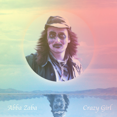 Stream Crazy Girl by Abba Zaba | Listen online for free on SoundCloud