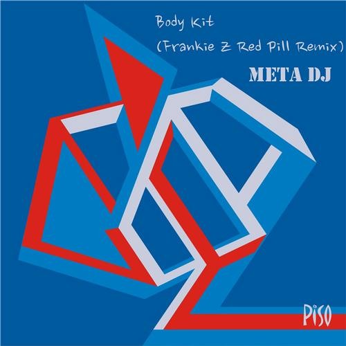 Stream Meta Dj - Body Kit (Frankie Z red pill rmx) - (Piso Records) by ...