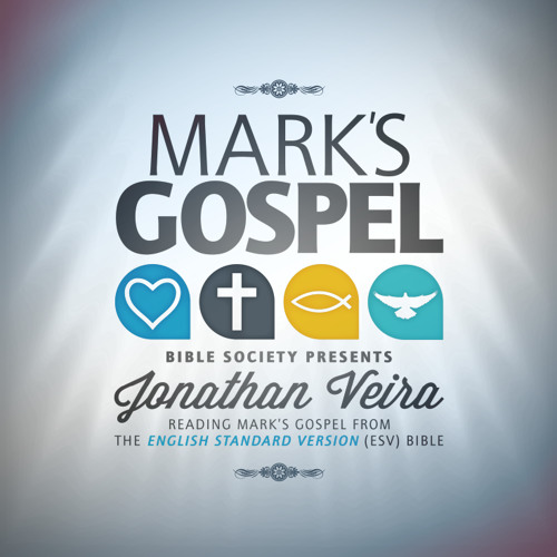 Stream Bible Society | Listen to Mark's Gospel (ESV) - read by Jonathan ...