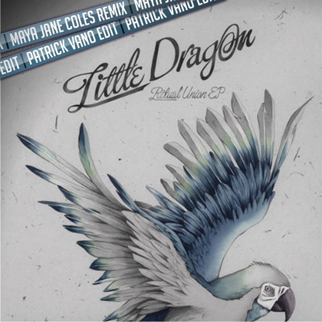 Stream Little Dragon - Ritual Union (Maya Jane Coles Remix) - (PV Edit) by Patrick Vano | Listen ...